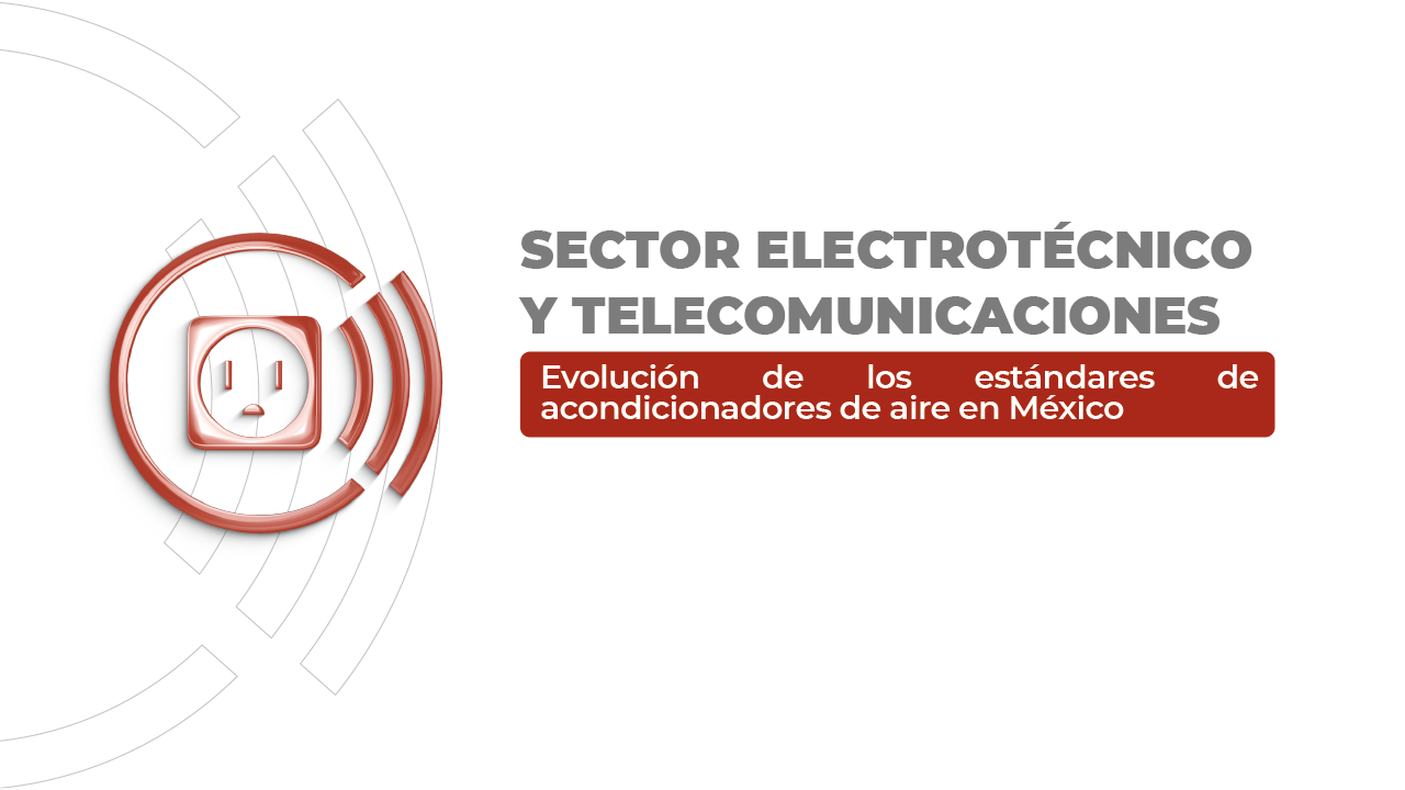 Evolución de los estándares de acondicionadores de aire en México ...